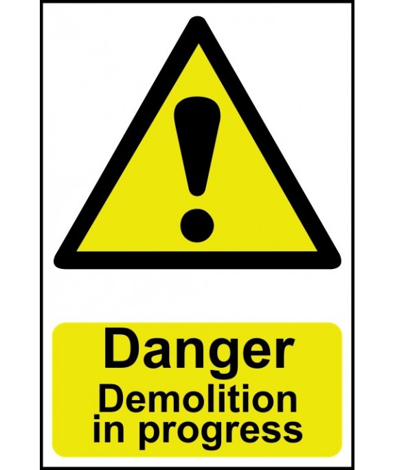 Danger Demolition in progress Safety Sign