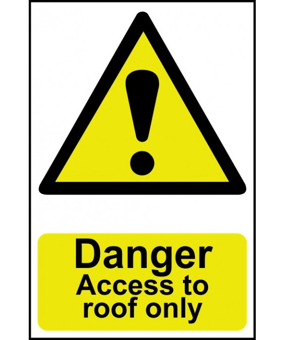 Danger Access to roof only Safety Sign